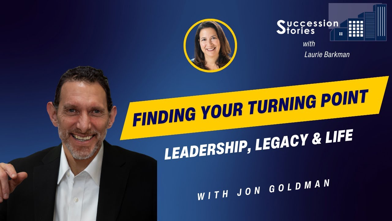 Finding Your Turning Point: Leadership, Legacy & Life with Jon Goldman ...