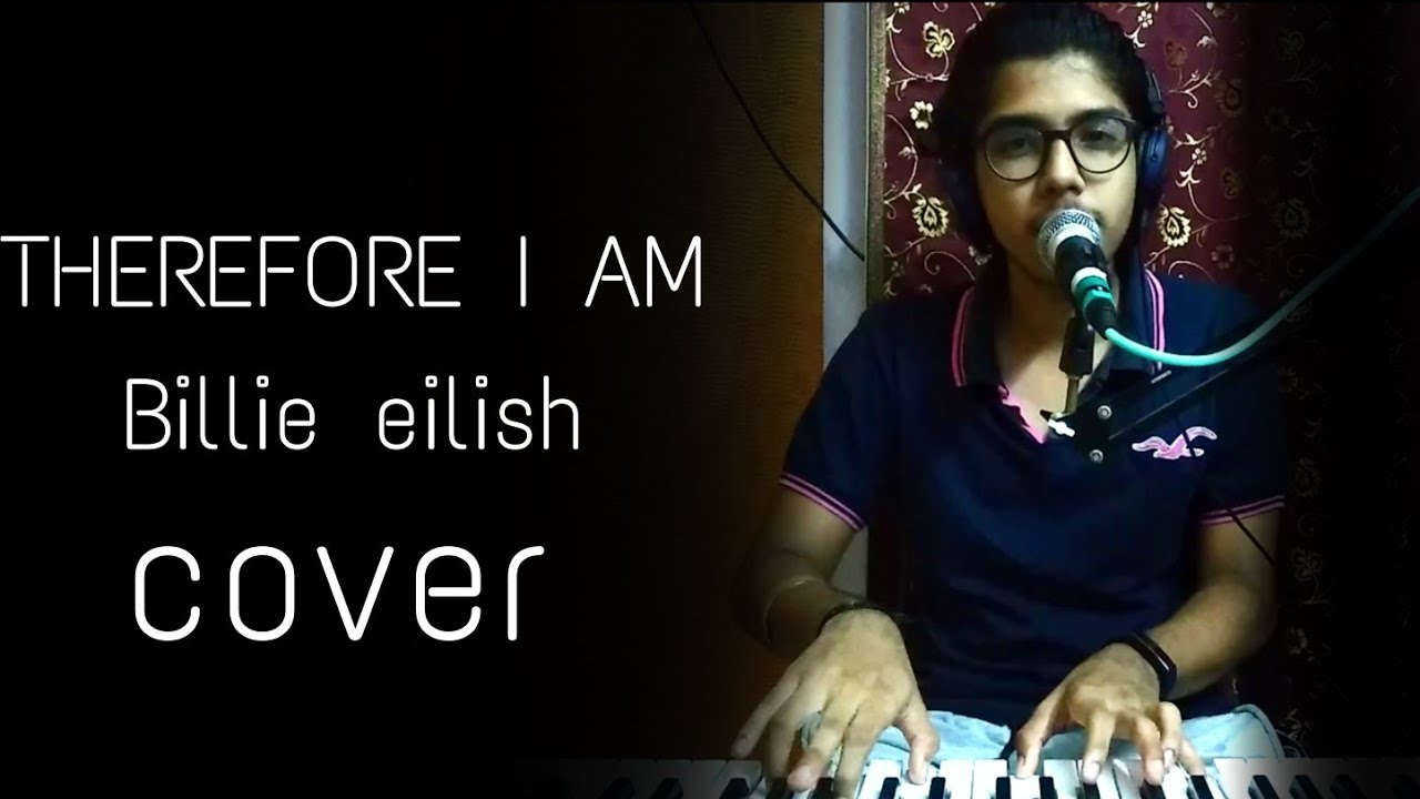 Therefore I Am - Billie eilish (cover by Ekluv) INDIAN COVER... - YouTube