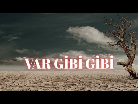 VAR GİBİ GİBİ-DADAL