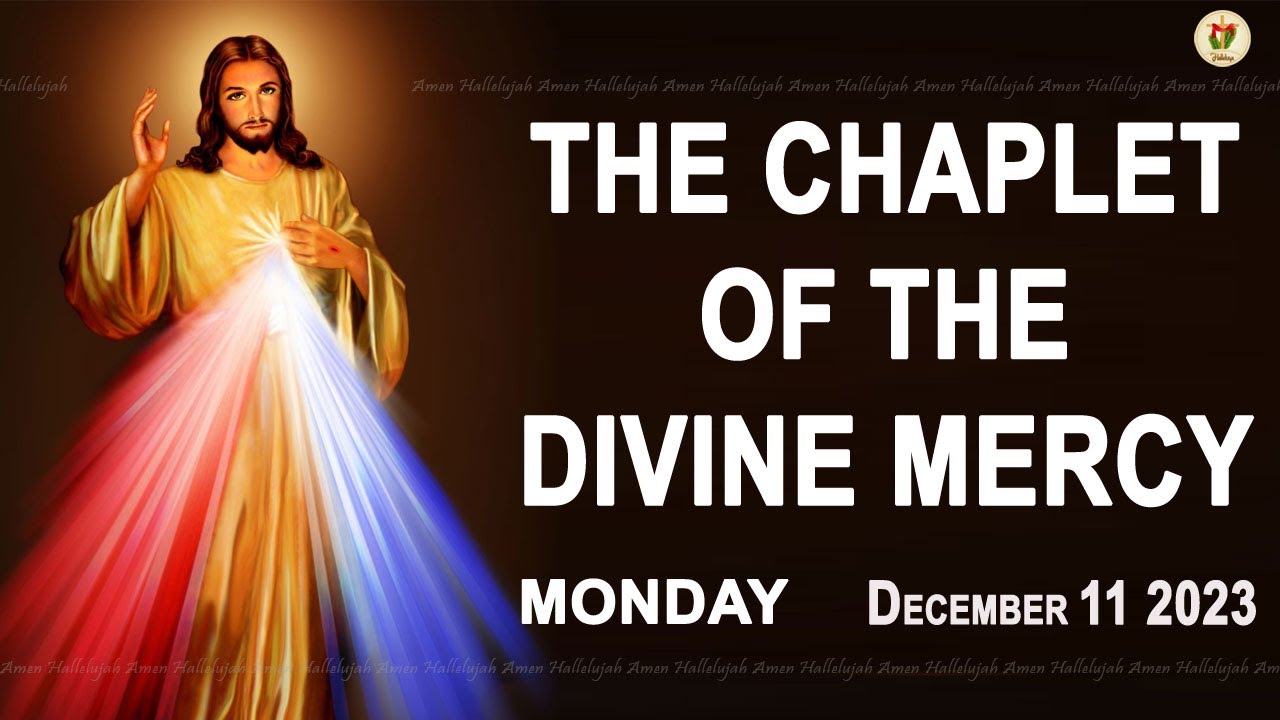 Chaplet of the Divine Mercy I Monday December 11 2023 I Divine Mercy ...