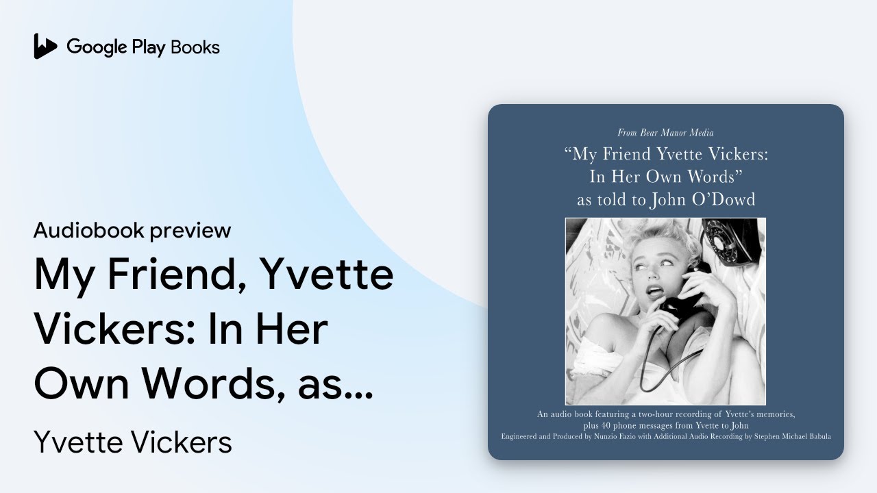 My Friend, Yvette Vickers: In Her Own Words, as… by Yvette Vickers ...