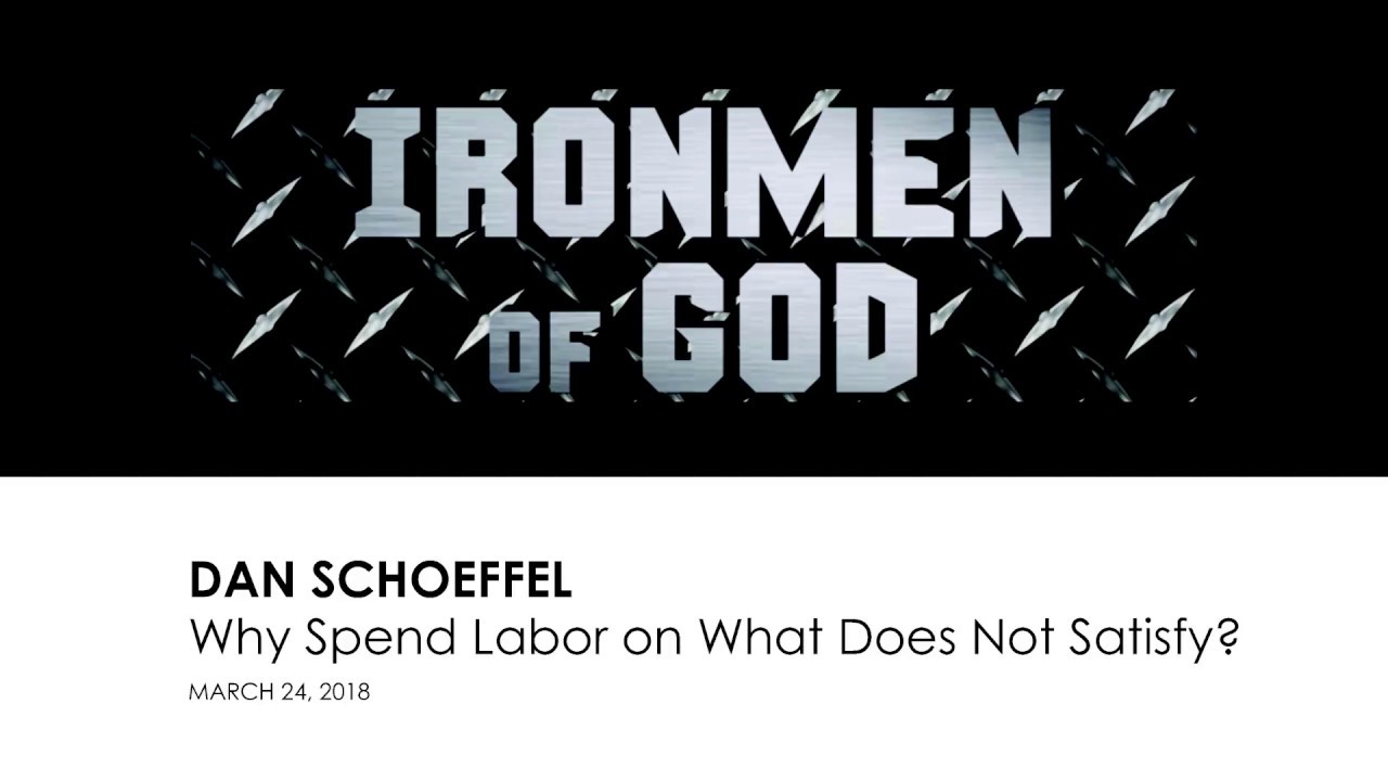 IRONMEN OF GOD | Dan Schoeffel | 3.24.18 - YouTube