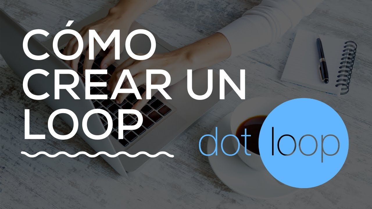 Cómo crear un Loop (Español) - YouTube