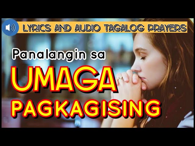 Panalangin sa Umaga Pagkagising | Morning Prayer Tagalog | Dasal sa ... Panalangin sa Umaga Pagkagising | Morning Prayer Tagalog | Dasal sa ...