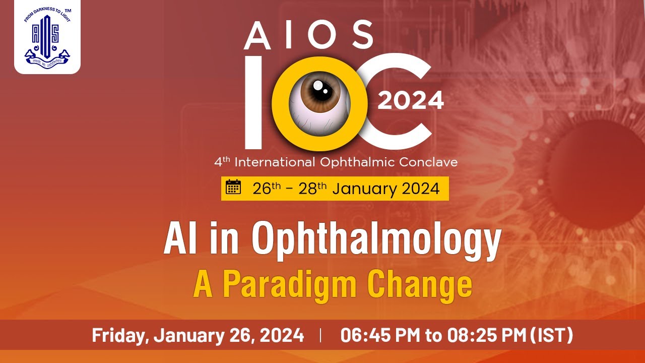 AIOS IOC 2024 - AI in Ophthalmology - A Paradigm Change - YouTube