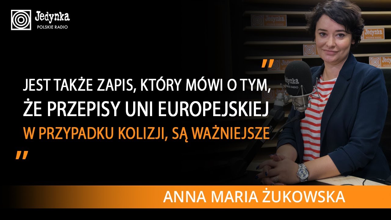 Anna Maria Żukowska: najwyższym źródłem prawa w Polsce jest konstytucja ...