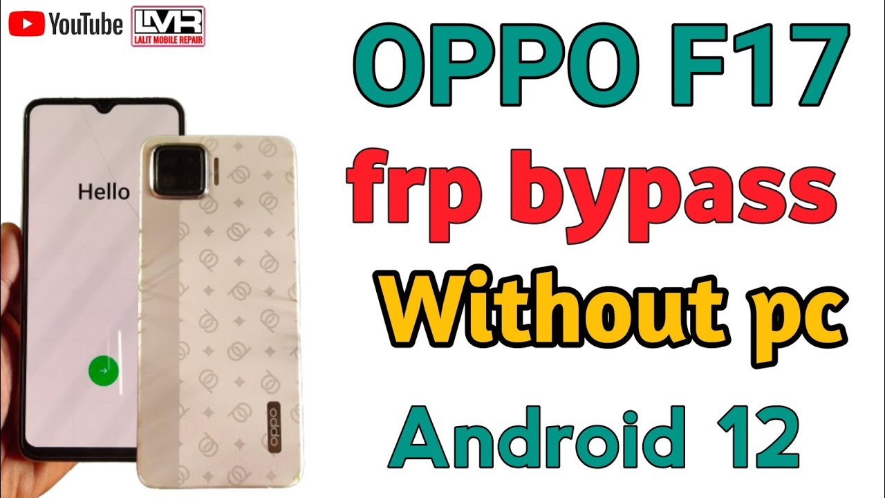 Oppo F17 Frp bypass//without pc// Android 12//Google account remove ...
