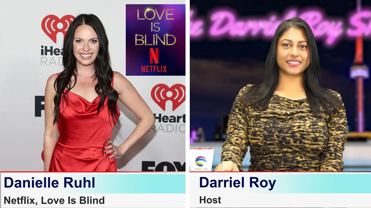 The Darriel Roy Show - Netflix, Love Is Blind star - Danielle Ruhl ...