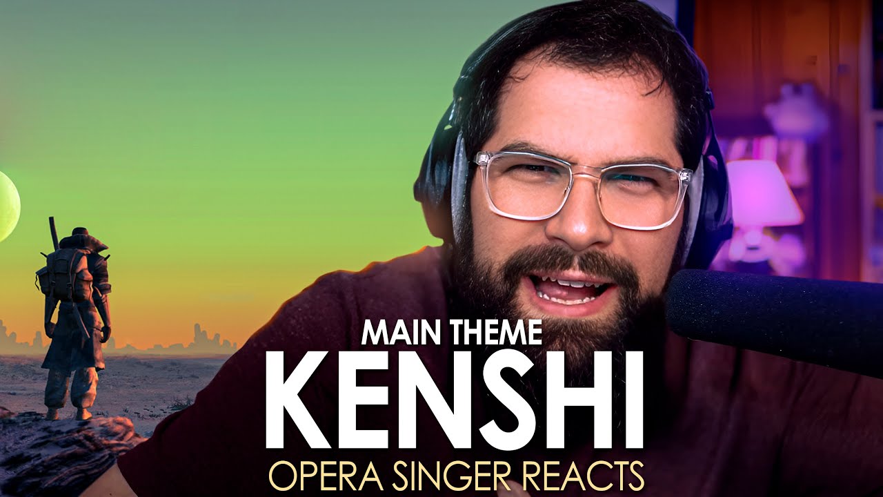 Opera Singer Reacts: Kenshi Main Theme - YouTube