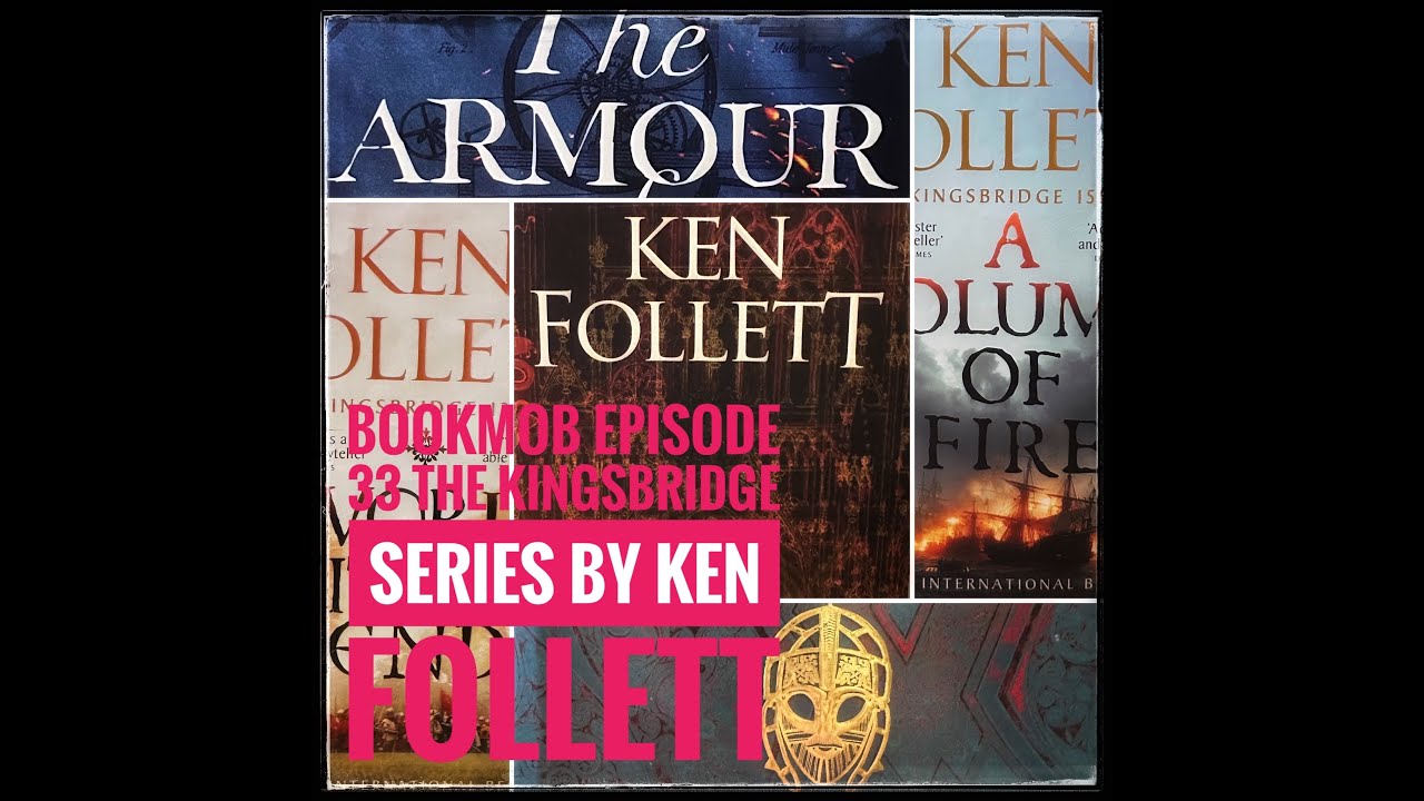 Episode 33 The KingsBridge Series by Ken Follett 5 great books that ...