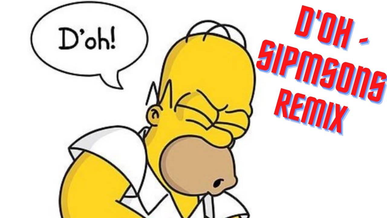D'oh! | SIMPSONS REMIX SONG - YouTube