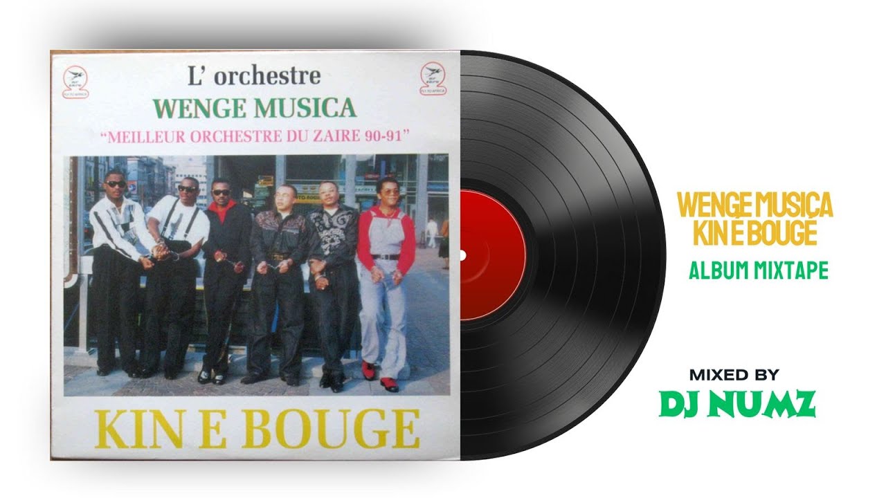 DJ NUMZ WENGE MUSICA KIN E BOUGE ALBUM MIXTAPE - YouTube