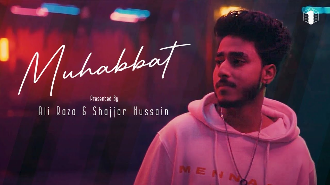 MUHABBAT (Official Music Video) - Ali Raza & Shjr - YouTube