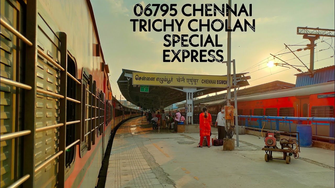 | Journey compilation of 06795 Cholan Express | High speed station ...