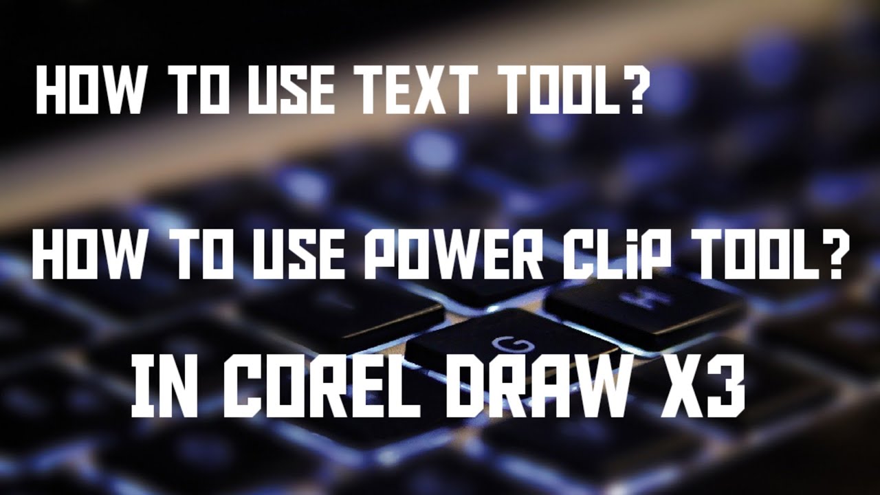 How to use text tool in corel Draw|how to use power clip effect in ...