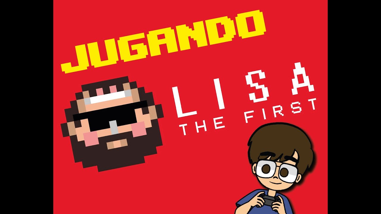 Jugando por primera vez "Lisa: The First" - YouTube