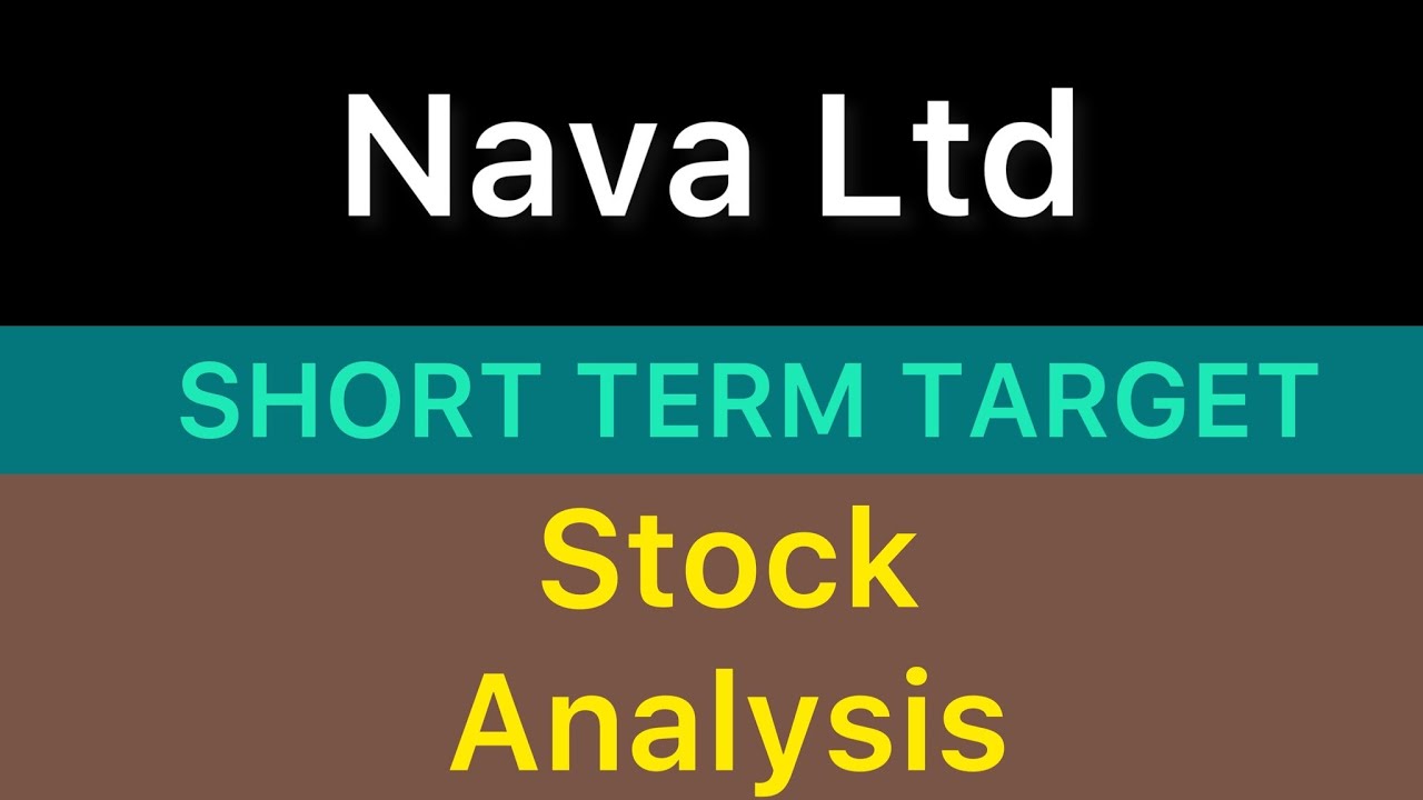 NAVA LTD SHARE TARGET ANALYSIS 🟦 NAVA LTD SHARE NEWS | NAVA SHARE ...