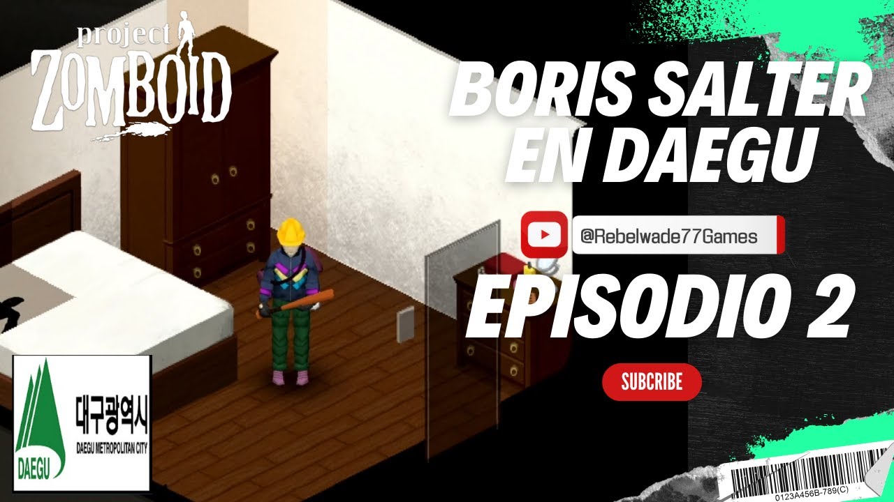 Boris Salter en Daegu - Episodio 2 - Project Zomboid - YouTube