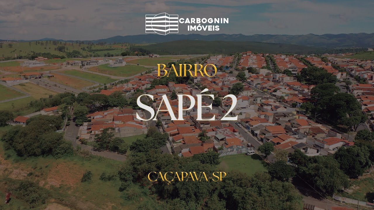 Apresentação Bairro Sapé 2 - Caçapava/SP - Carbognin Imóveis - YouTube