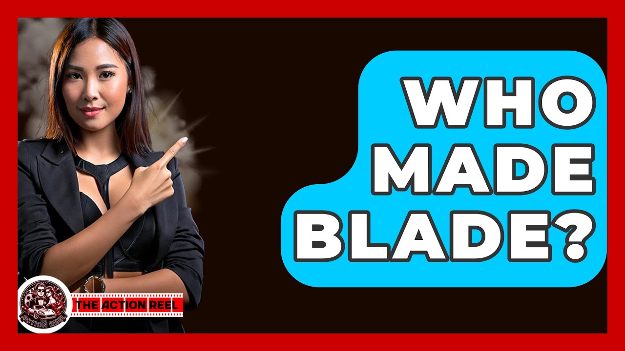 Who Made Blade? - The Action Reel - YouTube
