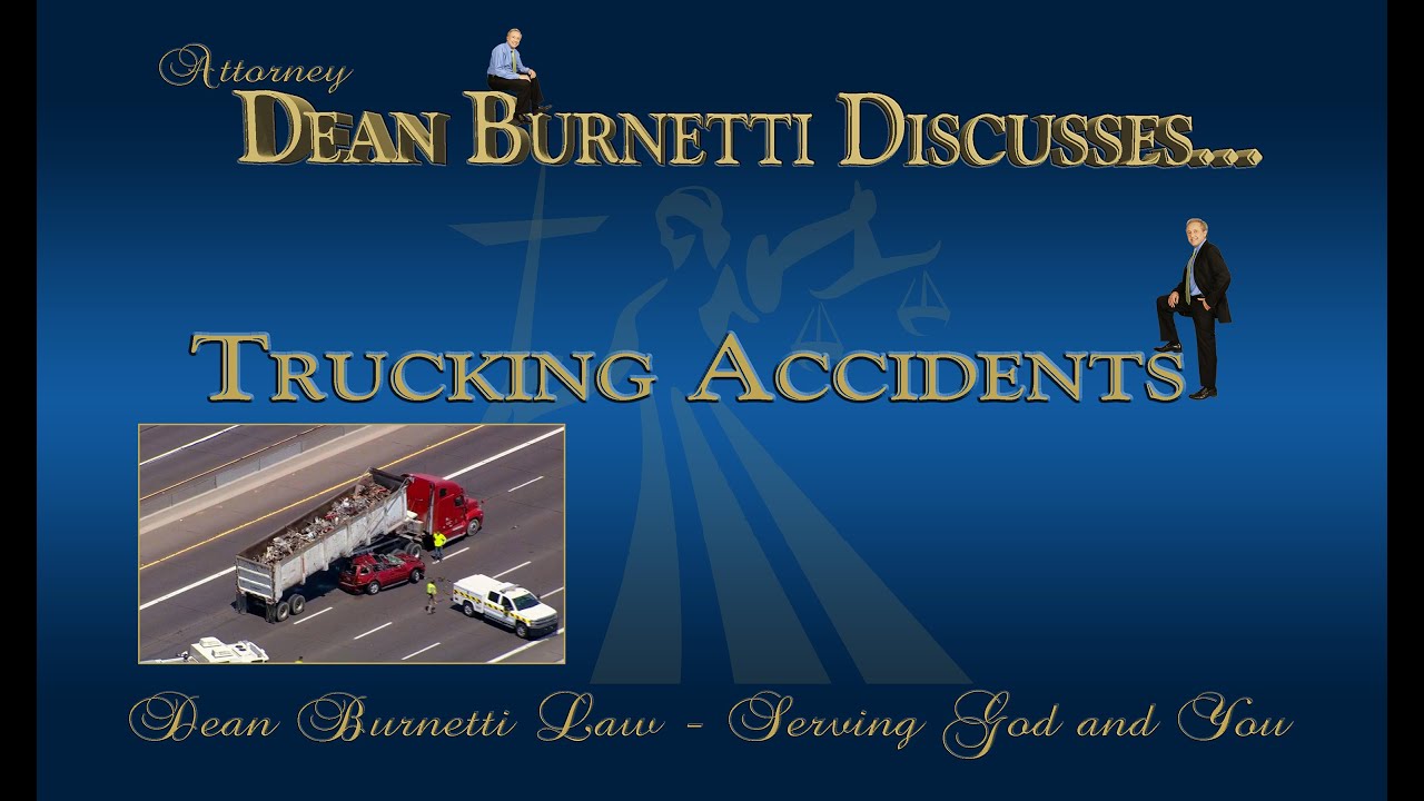 Dean Burnetti of Dean Burnetti Law Discusses Trucking Accidents - YouTube