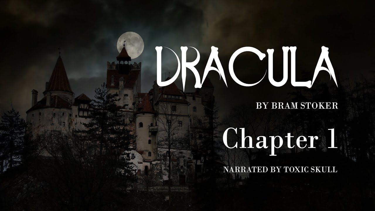 Dracula (By Bram Stoker) - Chapter 1 | Classic Vampire Stories - YouTube