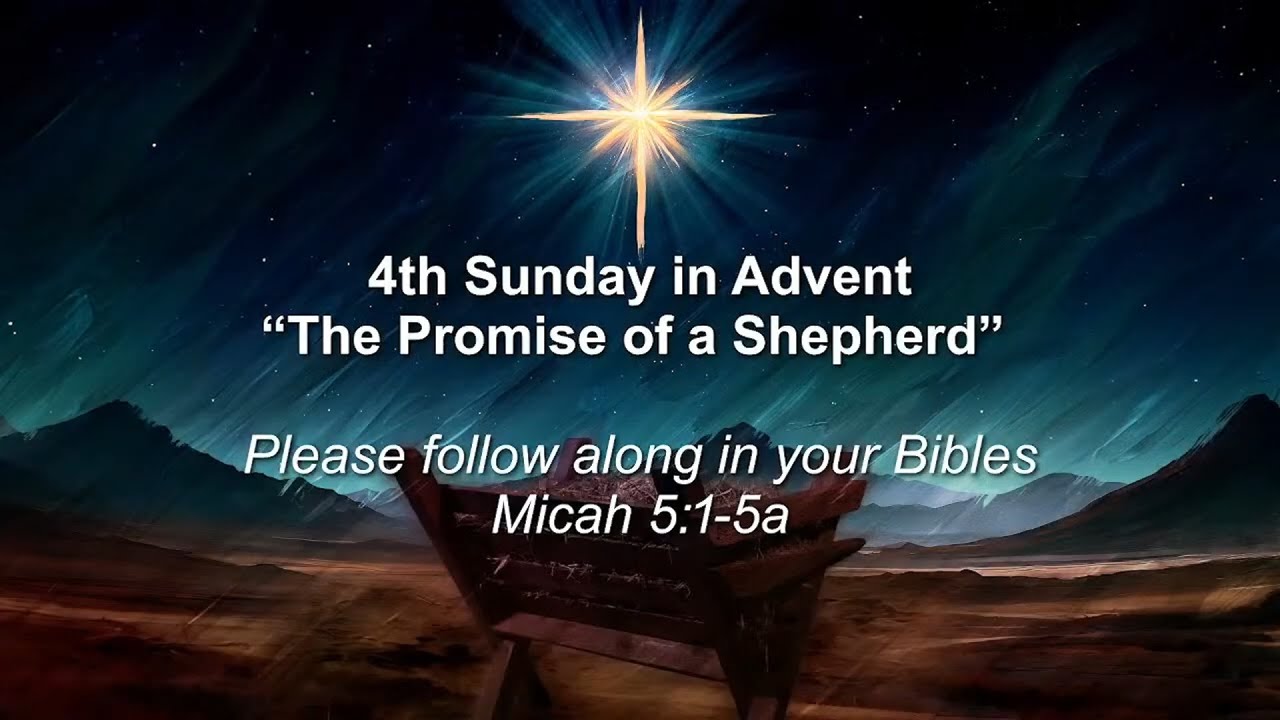 4th Sunday in Advent ~ The Promise of a Shepherd - A Sermon by Pastor ...