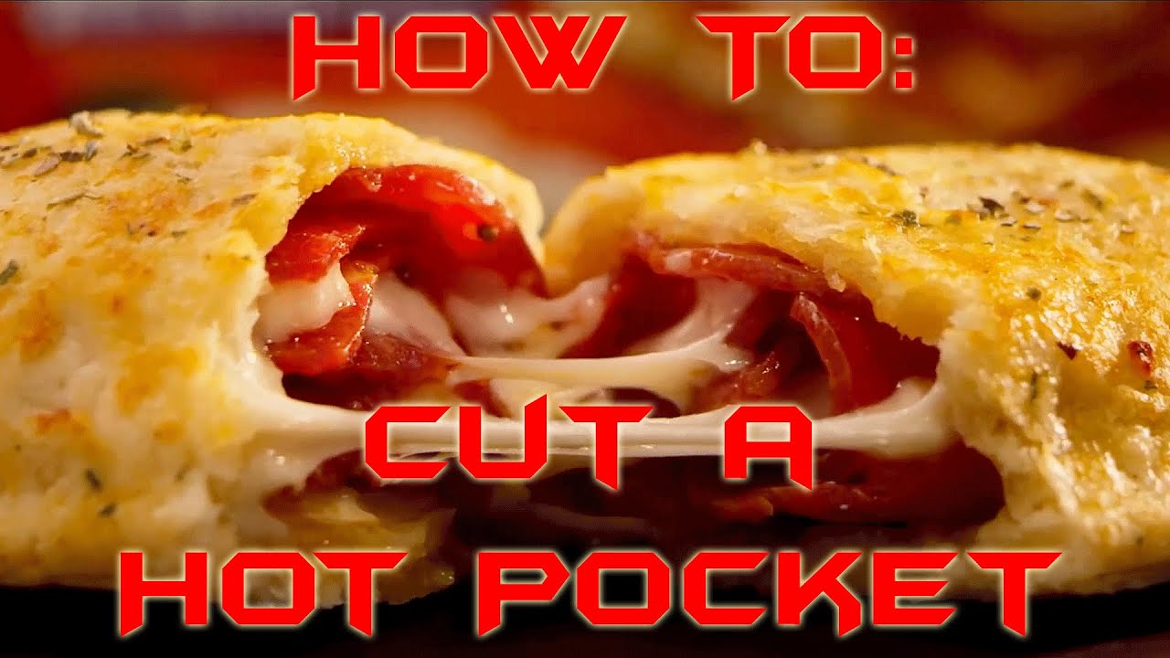 How To: Cutting a Hot Pocket (The Right Way) - YouTube