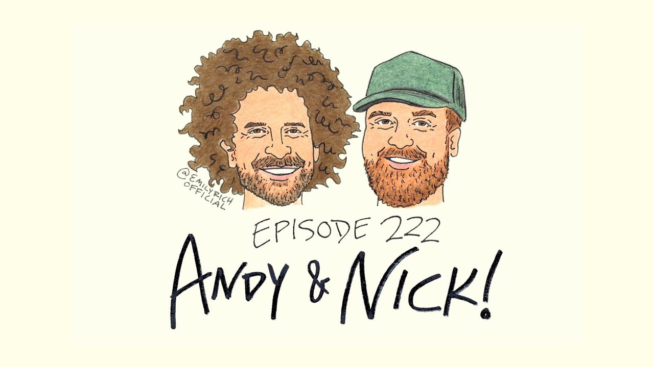 EP 222: Andy & Nick Catch Up - Andy Frasco's World Saving Podcast - YouTube
