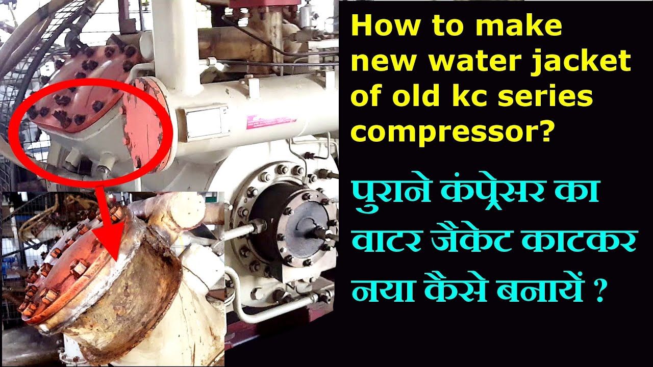 How to make new water jacket of old kc series compressor? - YouTube