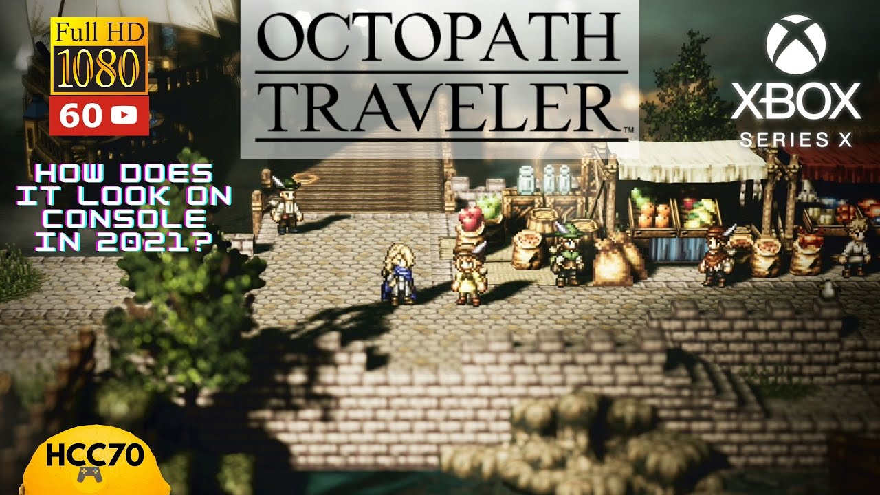 Octopath Traveler!! Running on XBOX SERIES X - YouTube