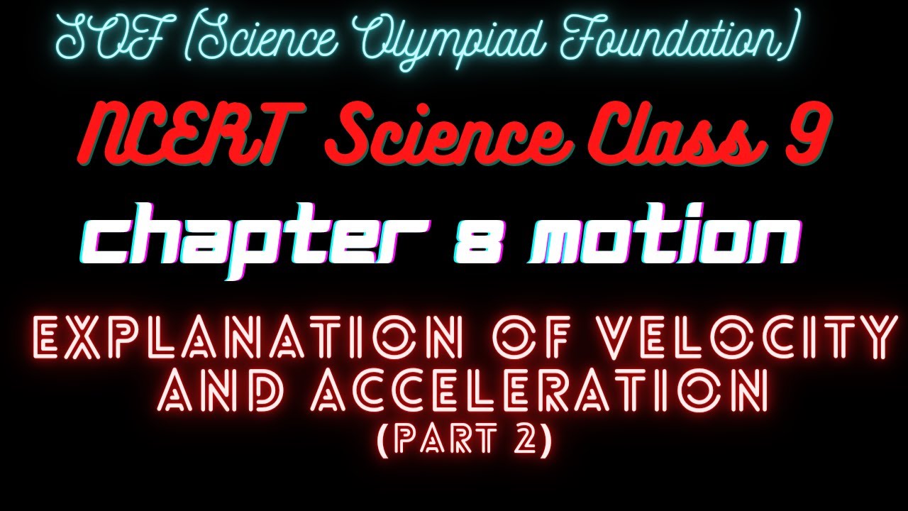 Class 9 / NCERT Science / Part 2 / Chapter 8 / Motion / Explanation of ...