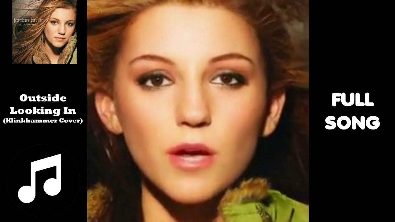 Jordan sings Outside Looking In -Klinkhammer Cover- ( Jordan Pruitt ...