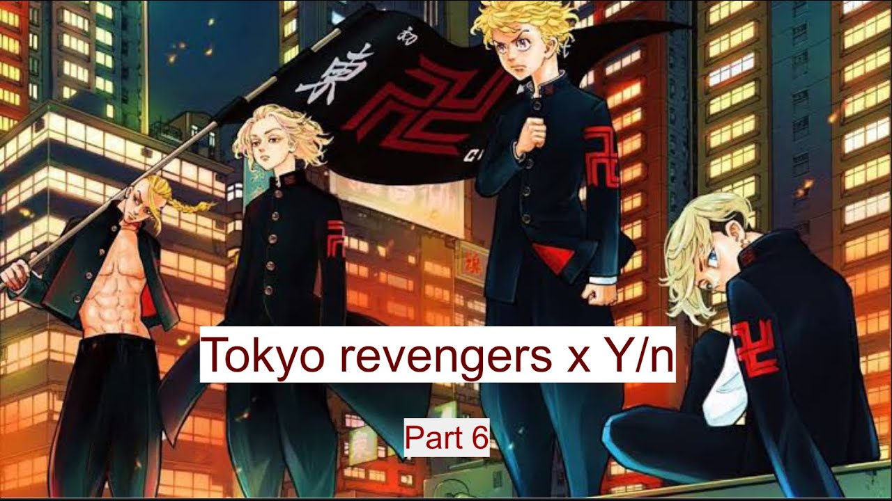 Tokyo revengers x y/n | TR x Y/n | part 6 - YouTube