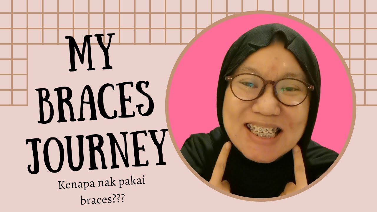 My braces journey Part1 | Kenapa nak pakai braces?? • Malaysia - YouTube