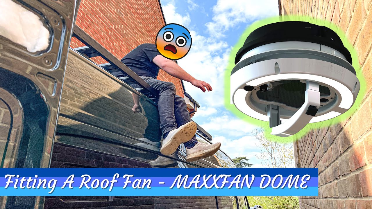 Fitting A Roof Fan! | MaxxFan Dome | VW Crafter Camper Self-Conversion ...