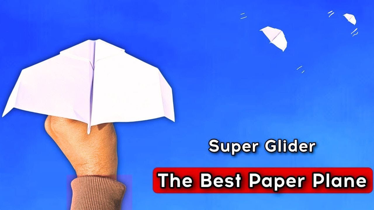Best flying paper plane, Super glider paper plane - YouTube
