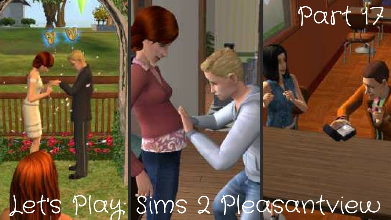 Let's Play: The Sims 2 Pleasantview- (Part 17) Love, Pleasantview Style ...