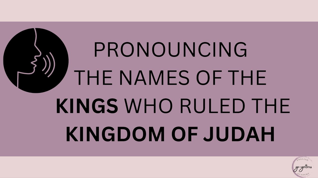 American Pronunciation of the Names of the Kings of Judah - YouTube