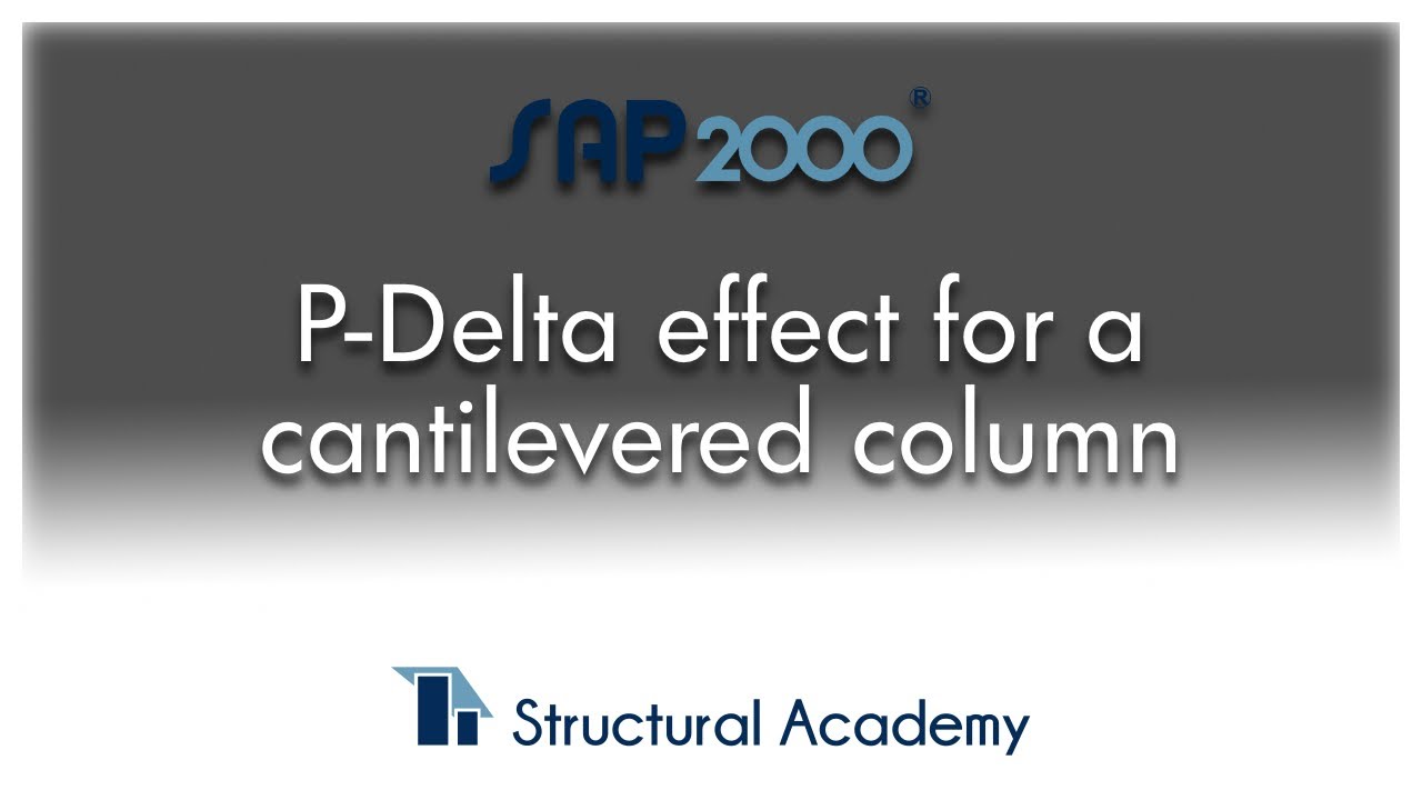 P-Delta effect for a cantilevered column - YouTube