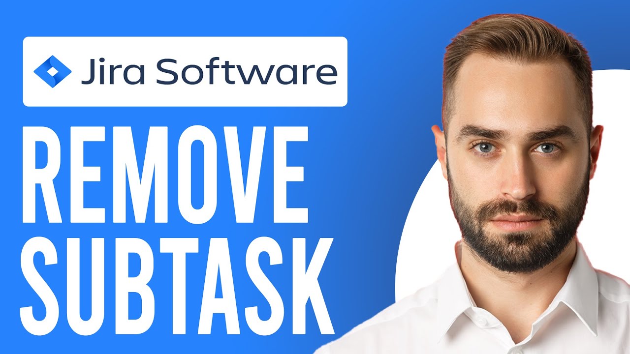 How To Remove Subtask In Jira Jira Tutorial Youtube