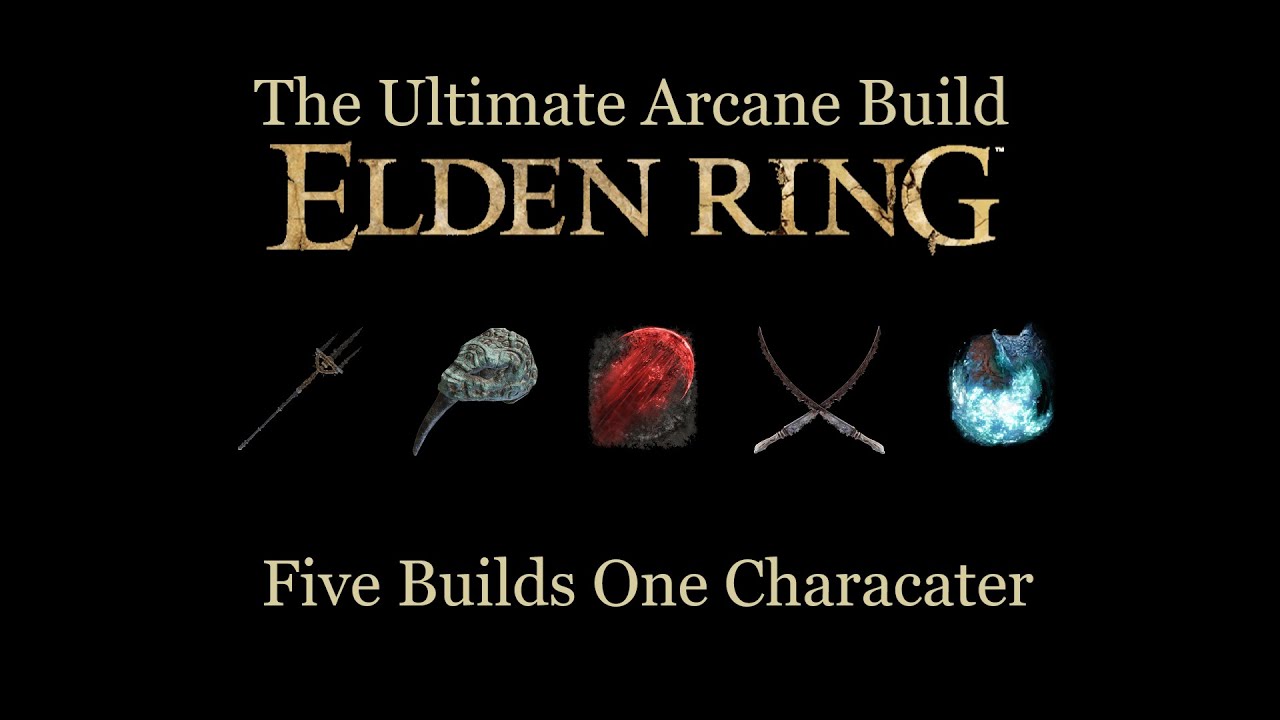 The Ultimate Elden Ring Arcane Build | Five Builds, One Character - YouTube