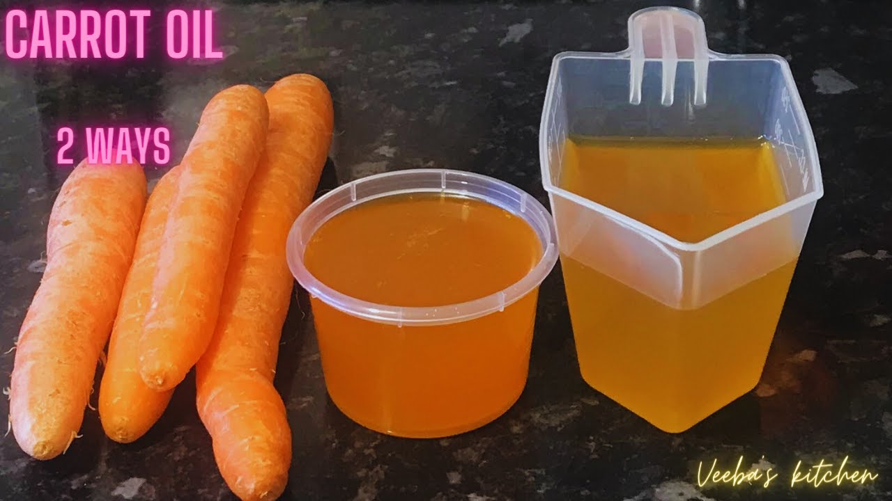 Homemade carrot oil using hot pressed method(2 ways) | @Veeba's kitchen ...