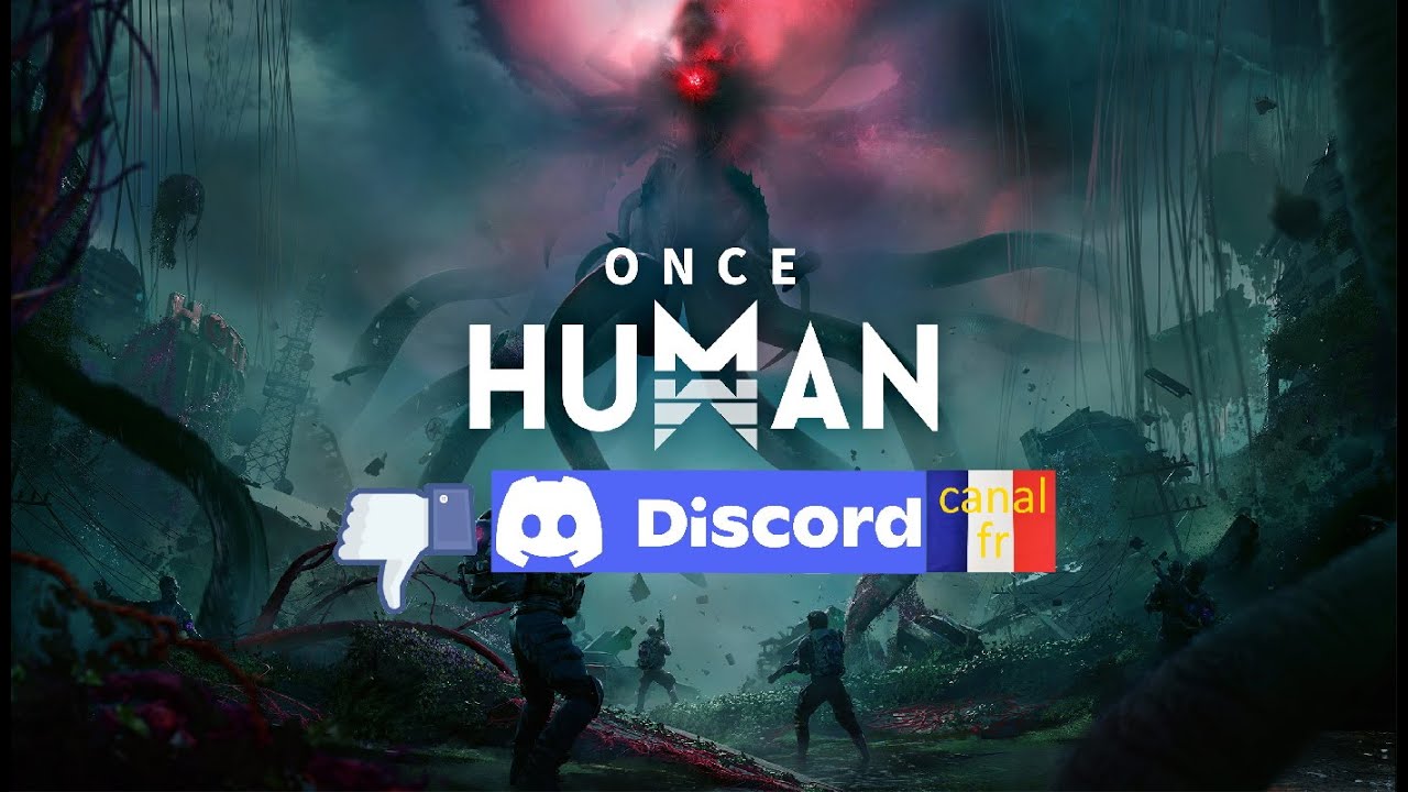 once human : voila comment on n est reçu dans le canal FR du discord ...