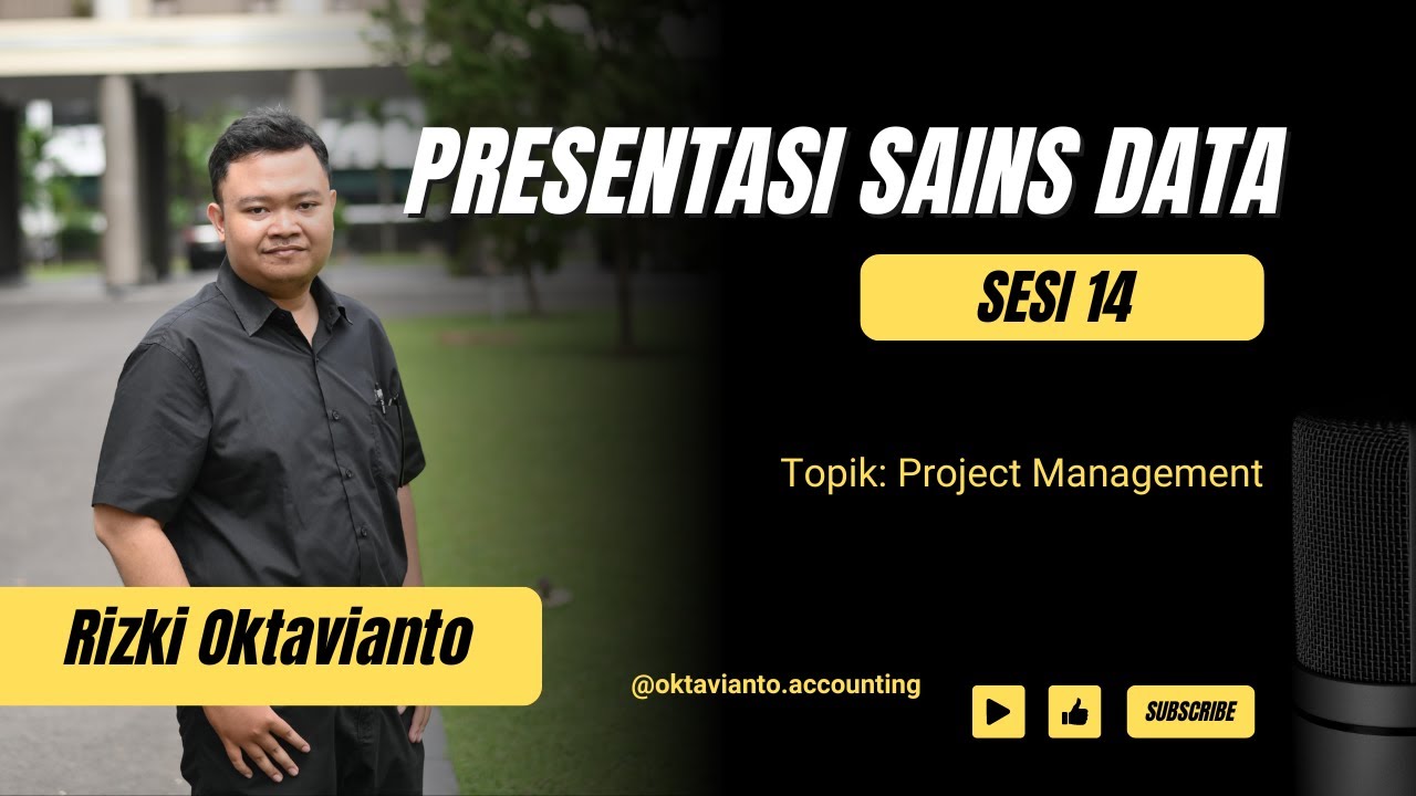 Sesi 14 Sains Data: Project Management - Rizki Oktavianto - YouTube