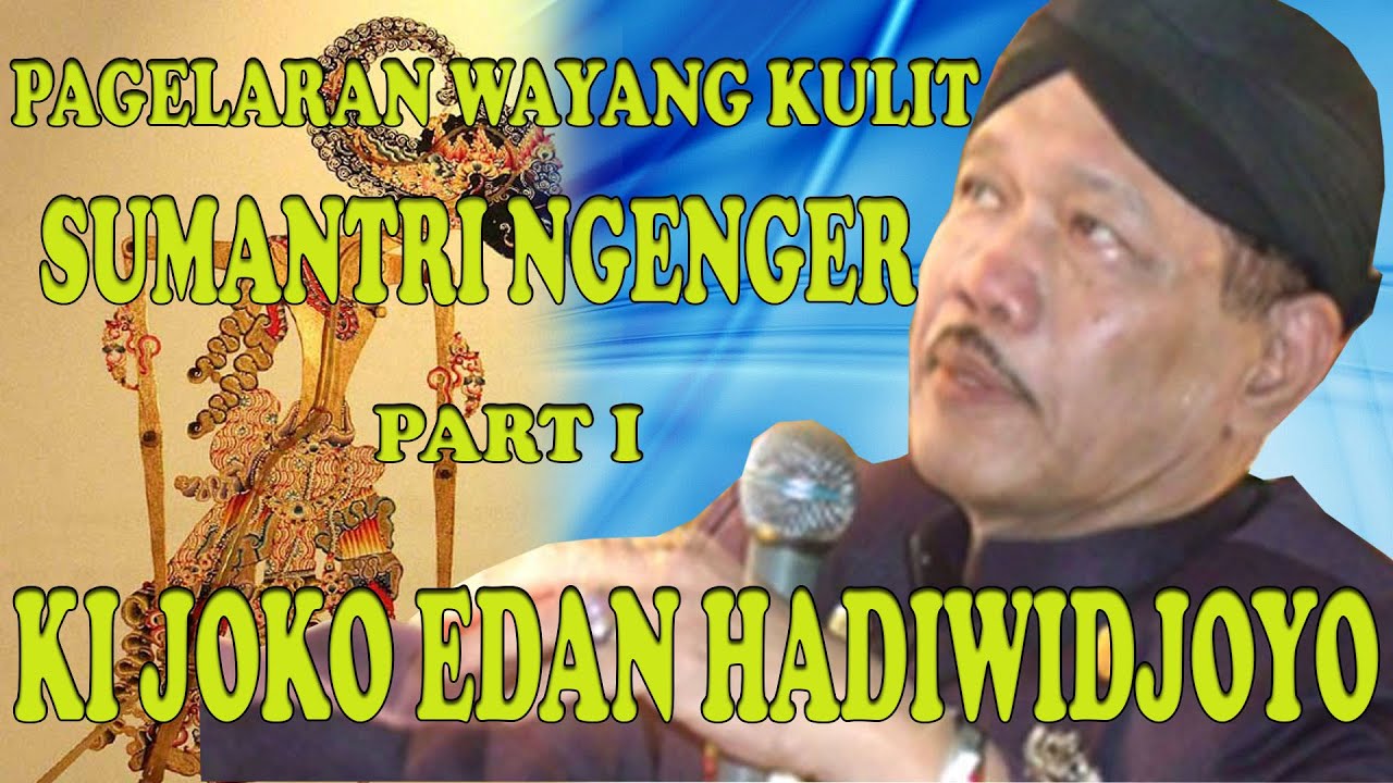 PAGELARAN WAYANG KULIT LAKON "SUMANTRI NGENGER" DALANG KI JOKO EDAN ...