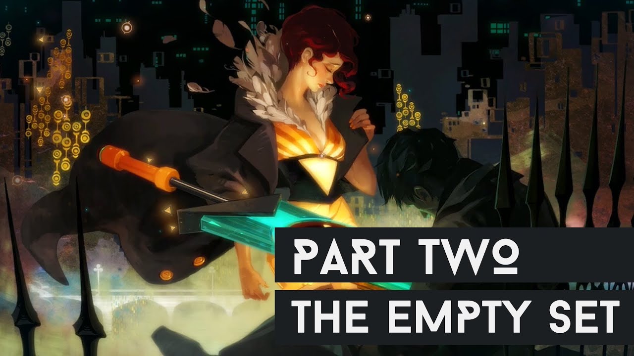 Transistor - The Empty Set - Part 2 [No Commentary, PC - 1080p] - YouTube