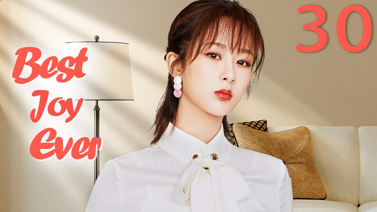 [Eng Dub] Best Joy Ever 30 (Yang Zi, Wang Ziwen) 💗Beautiful girl ...
