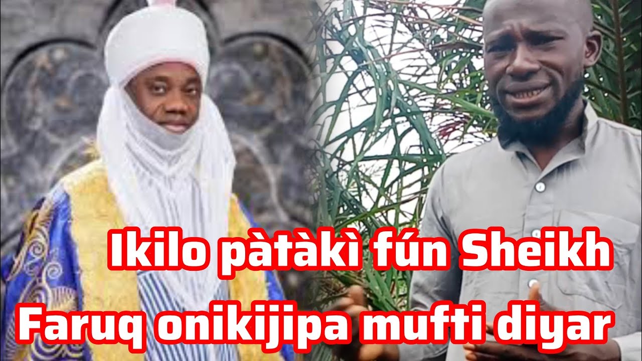 Ikilo pàtàkì fún Sheikh Faruq onikijipa mufti ilorin lórí ọ̀rọ̀ tonlọ ...