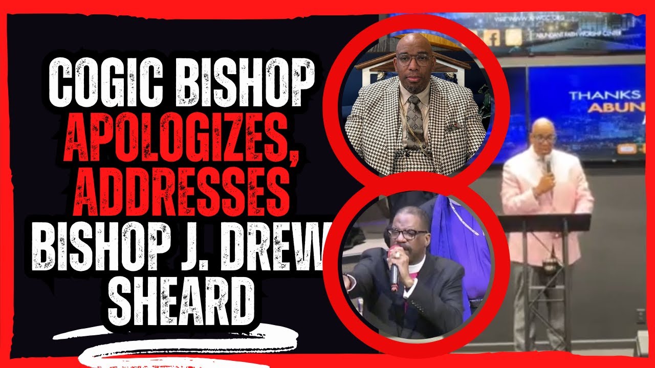 Cogic bishop Apologizes, Addresses Bishop J Drew Sheard - YouTube